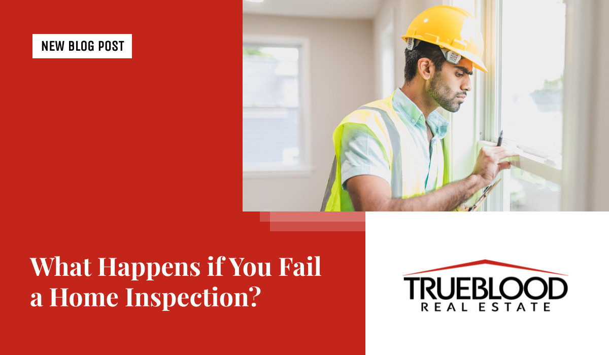 What Happens If You Fail a Home Inspection?