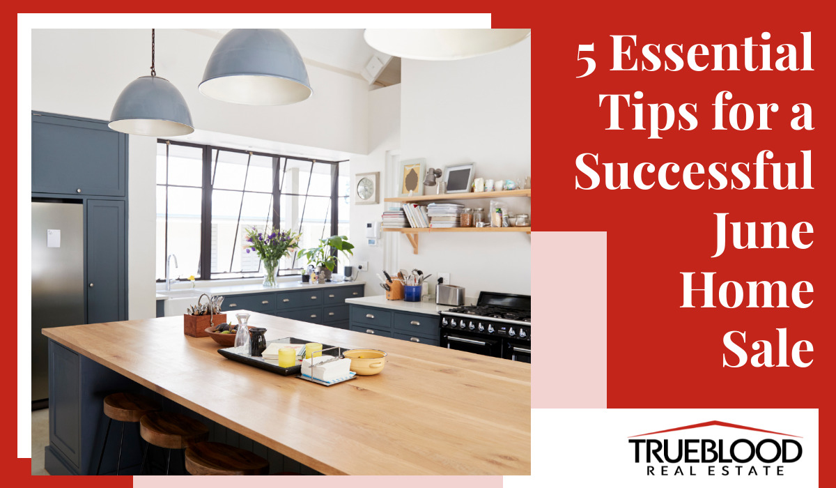 5 Essential Tips for a Successful June Home Sale