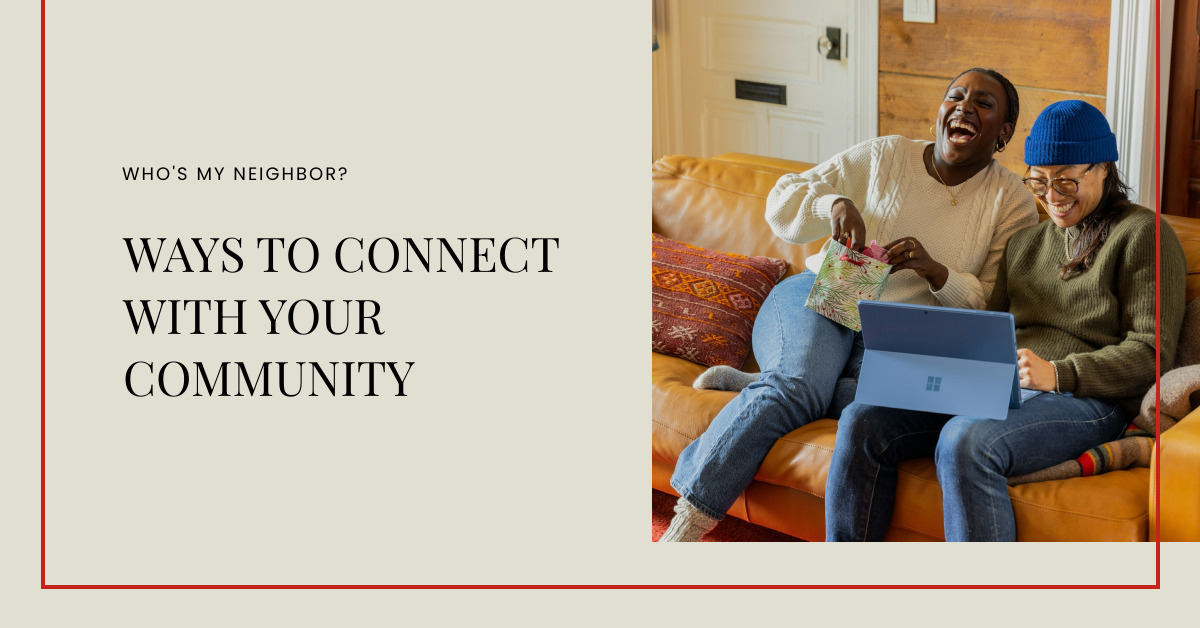 Who's My Neighbor? Ways to Connect with Your Community