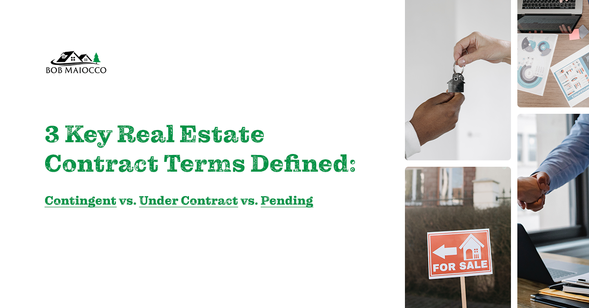 3 Key Real Estate Contract Terms Defined: Contingent vs. Under Contract vs. Pending