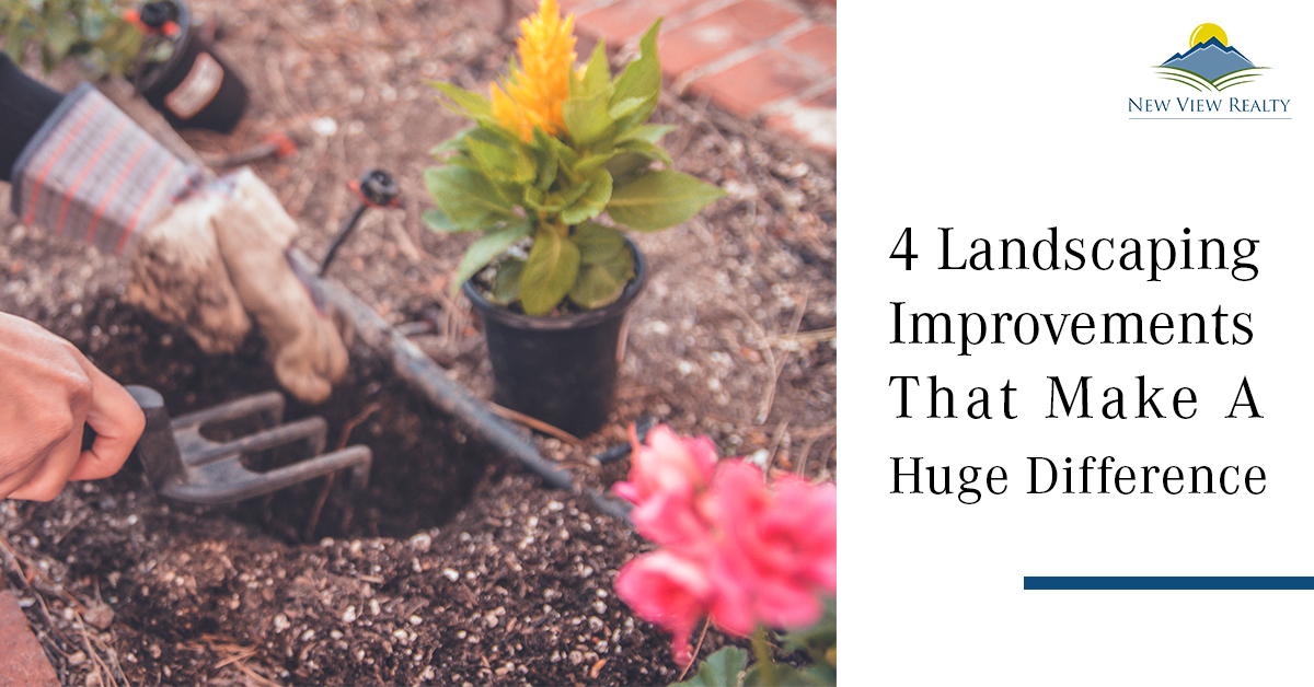4 Landscaping Improvements That Make a Huge Difference