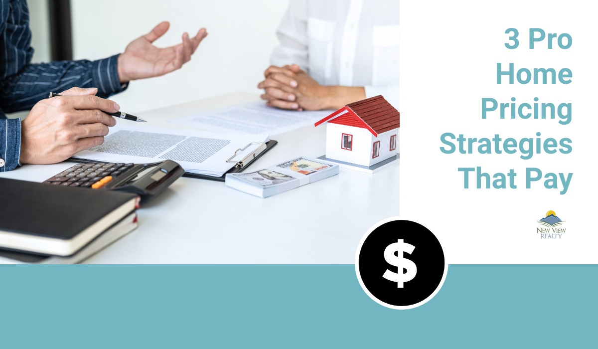 3 Pro Home Pricing Strategies That Pay