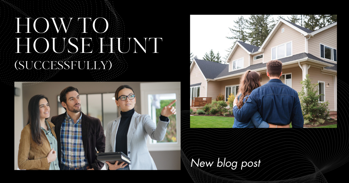 How to House Hunt (Successfully)