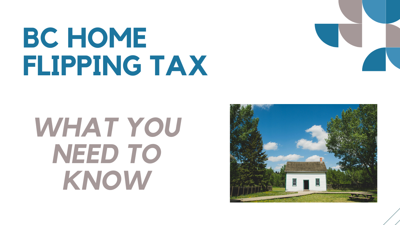 New BC Home Flipping Tax: What Real Estate Investors Need to Know