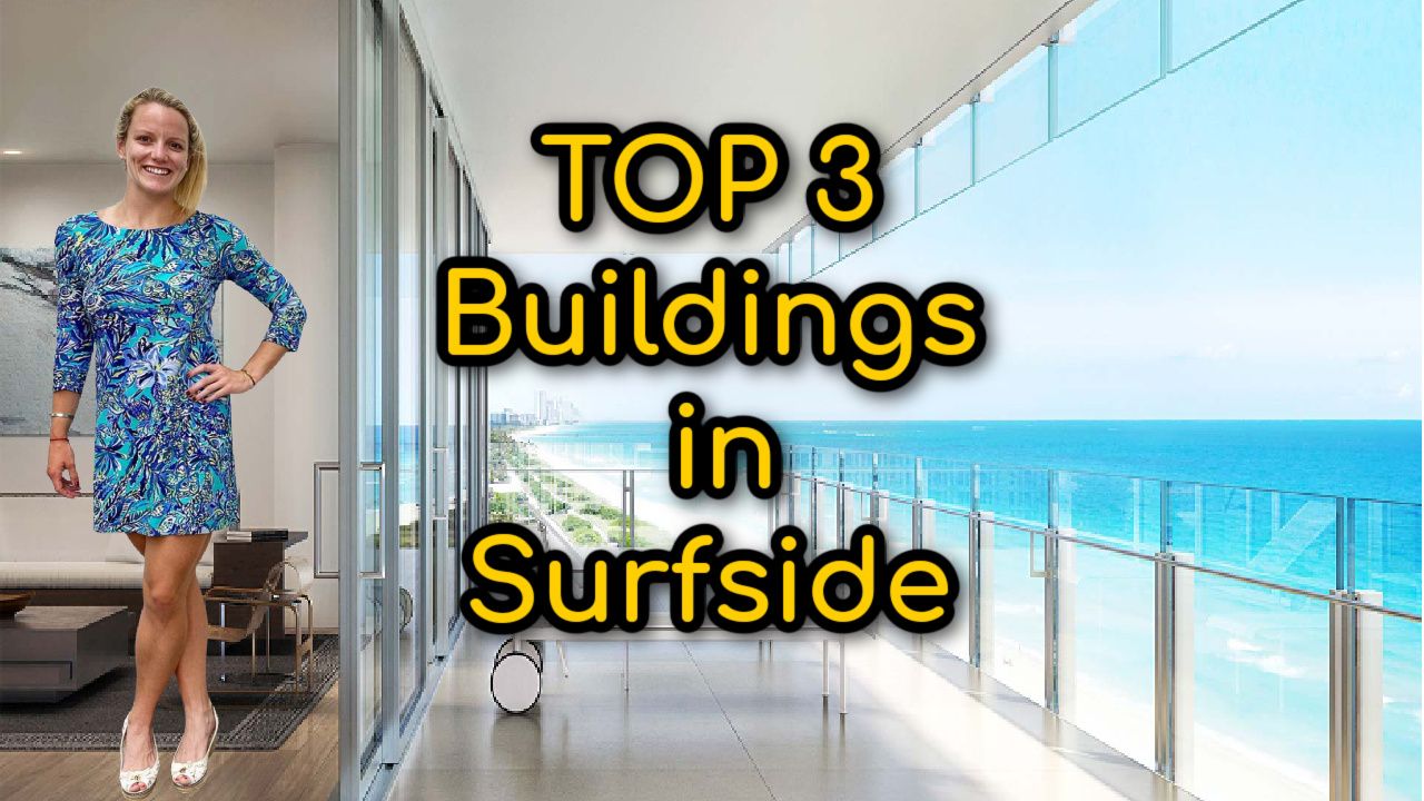 TOP 3 Buildings in Surfside
