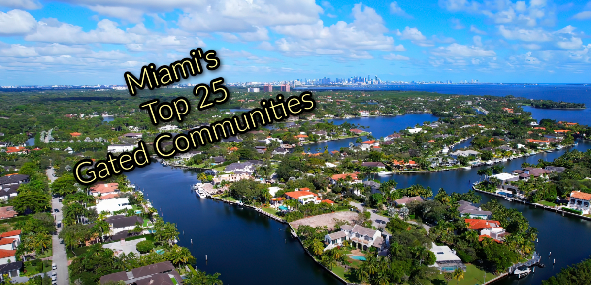 The Ultimate Guide to Miami-Dade's Top 25 Gated Communities for Single ...