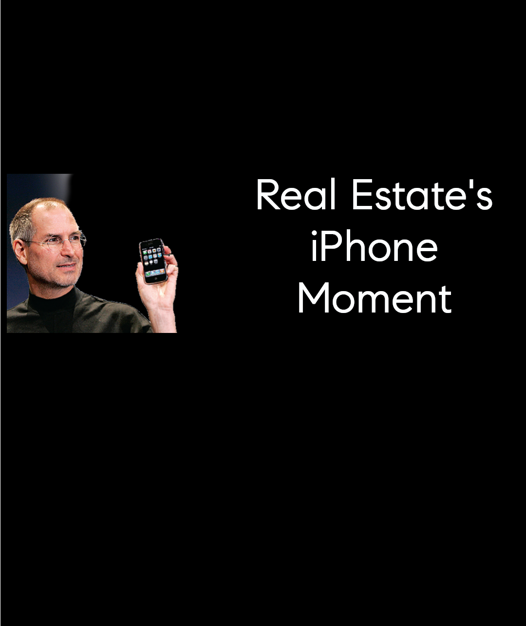 Real Estate's iPhone Moment
