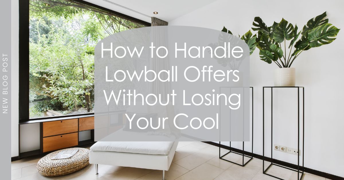 How to Handle Lowball Offers Without Losing Your Cool