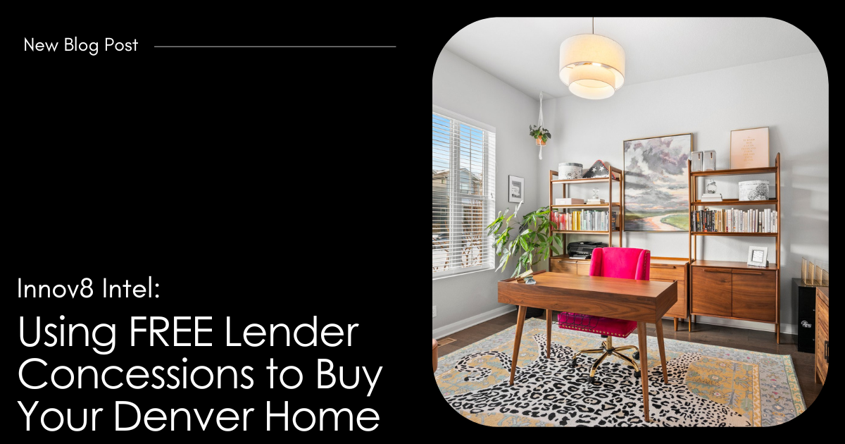 Using Free Lender Concessions to Buy Your Denver Home