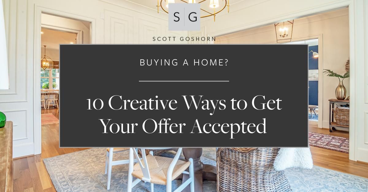 10 Creative Ways to Get Your Offer Accepted