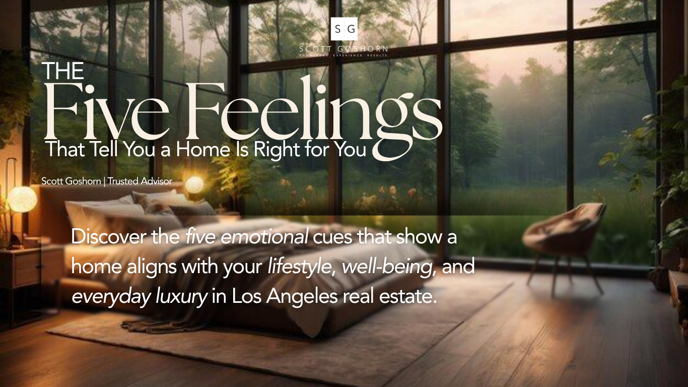 The Five Feelings That Tell You a Home Is Right for You | Scott Goshorn