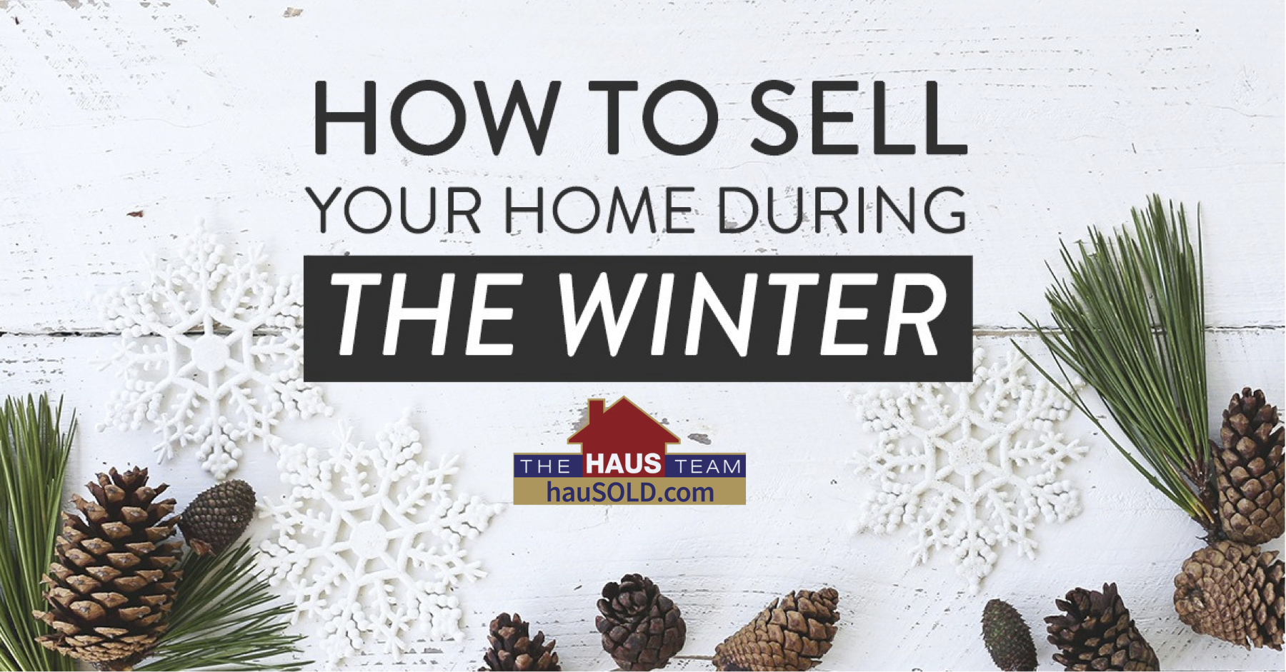 How to Sell Your Home During the Winter Season