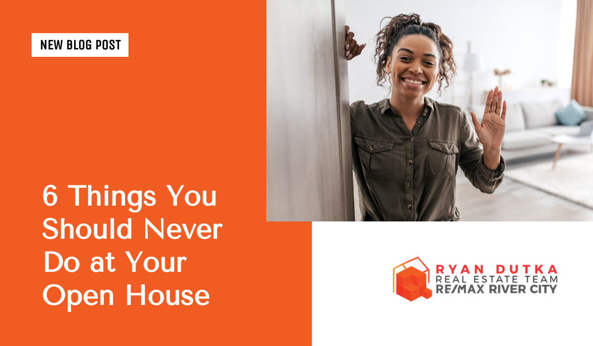 6 Things You Should Never Do at Your Open House