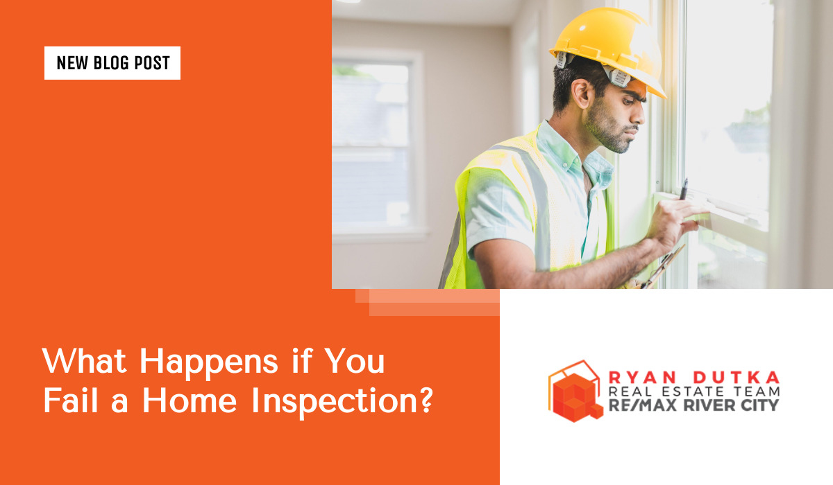 What Happens If You Fail a Home Inspection?