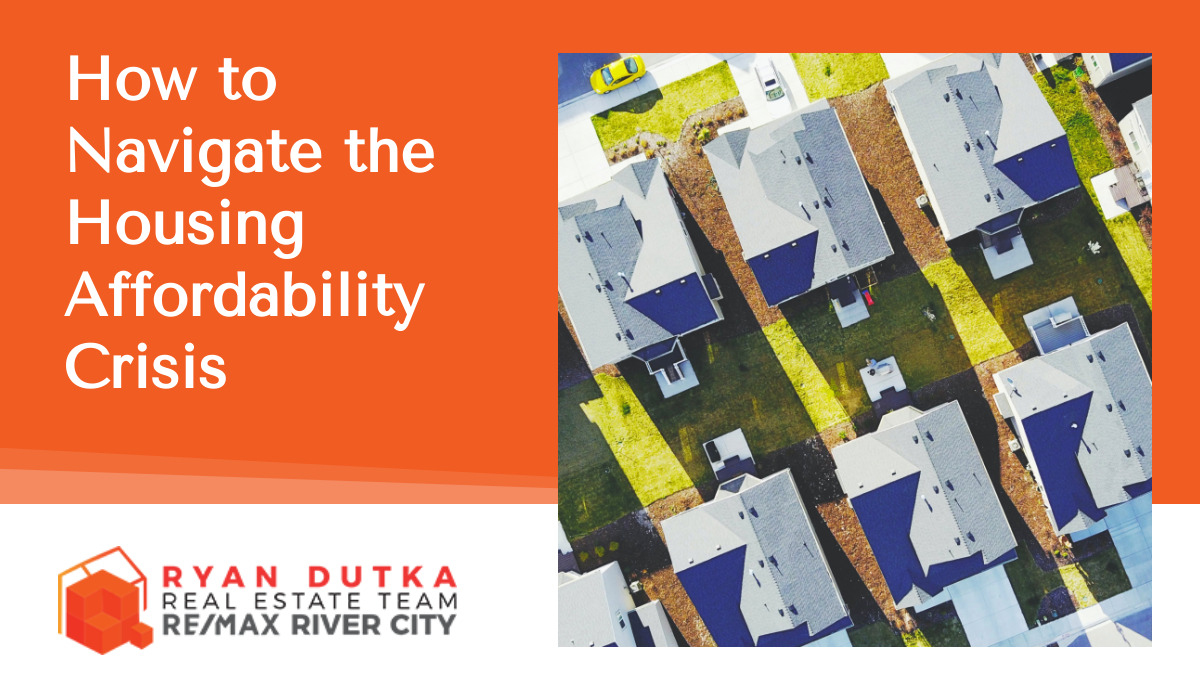 How to Navigate the Housing Affordability Crisis