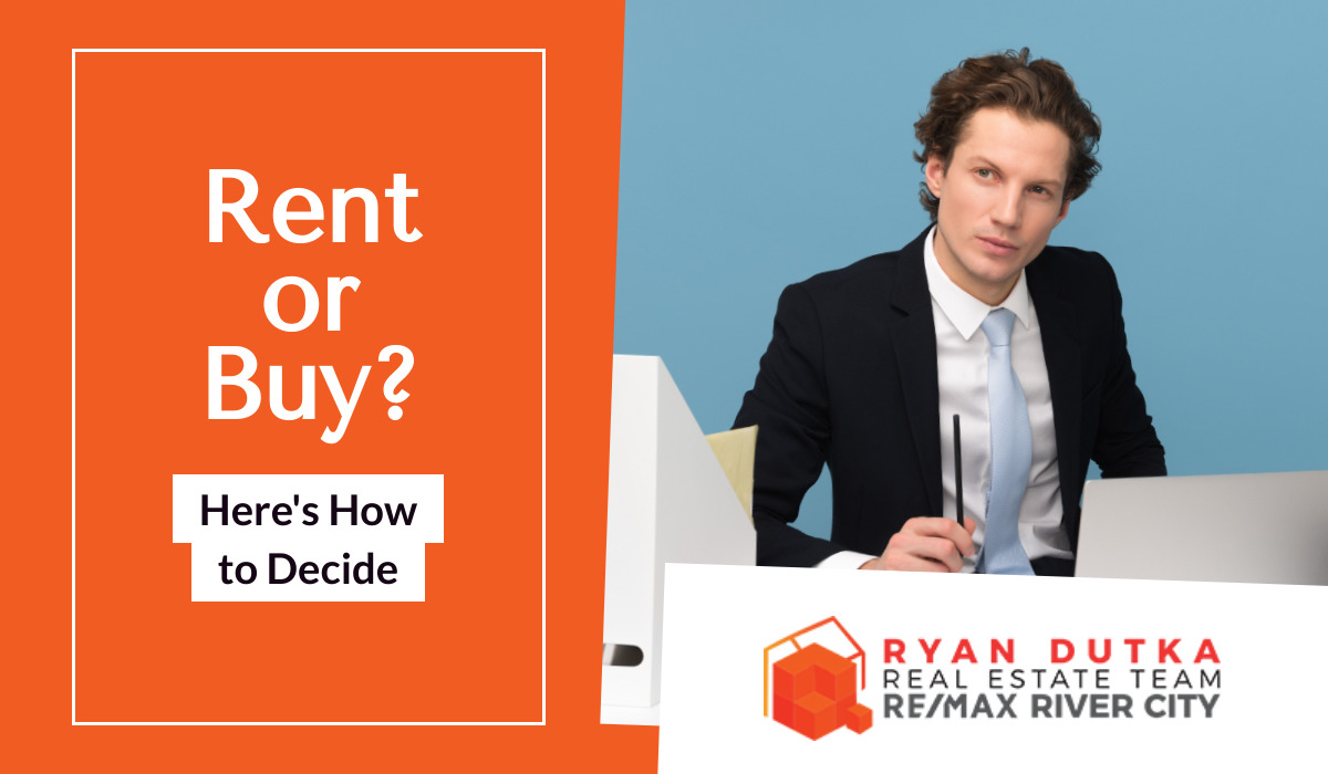 Rent or Buy? Here’s How to Decide