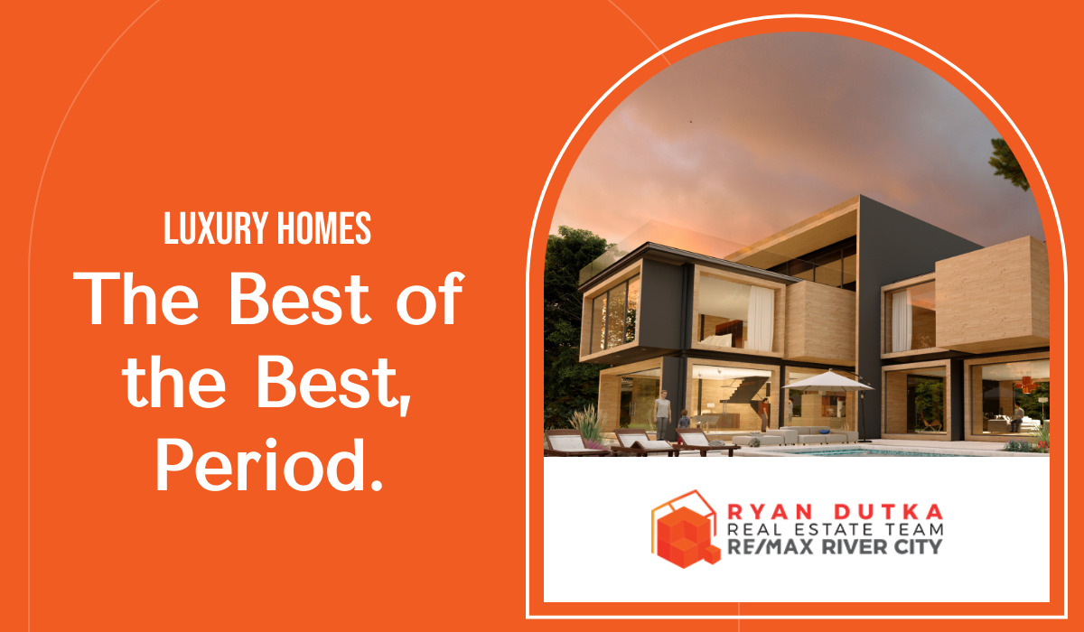 Luxury Homes: The Best of the Best, Period.