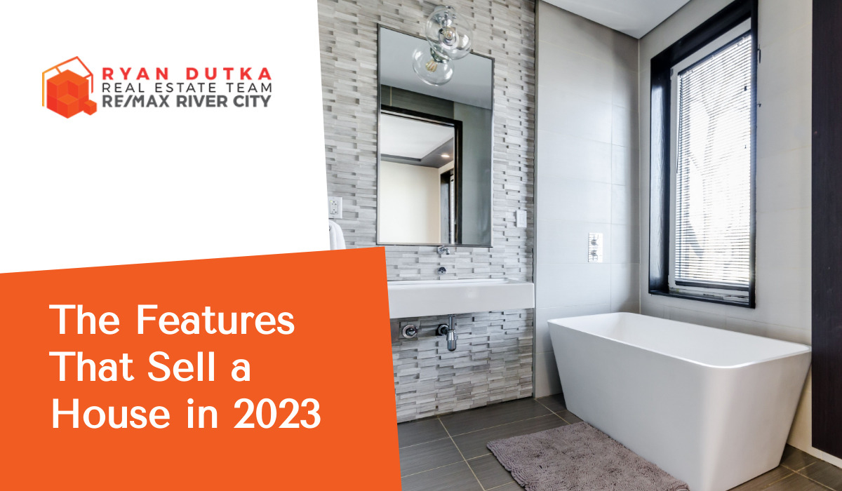 The Features That Sell a House in 2023