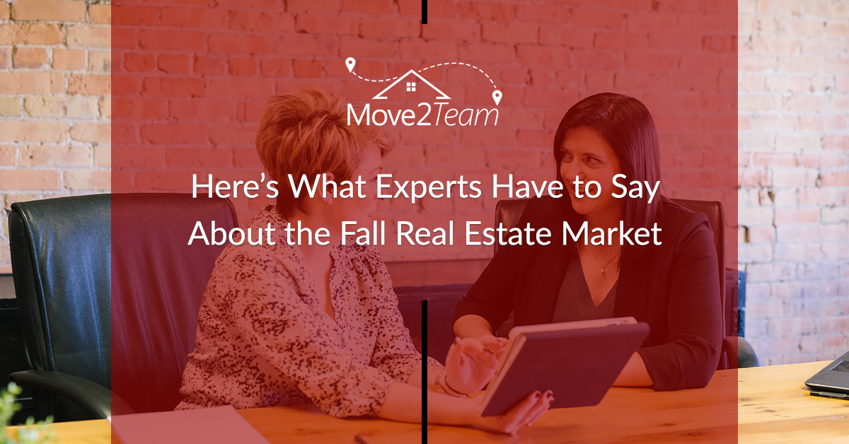 Here's What Experts Have to Say About the Fall Real Estate Market