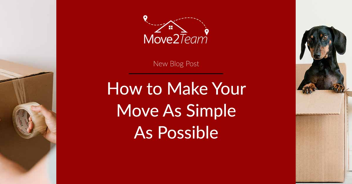 The Best Ways To Simplify Your Move Any Time of Year
