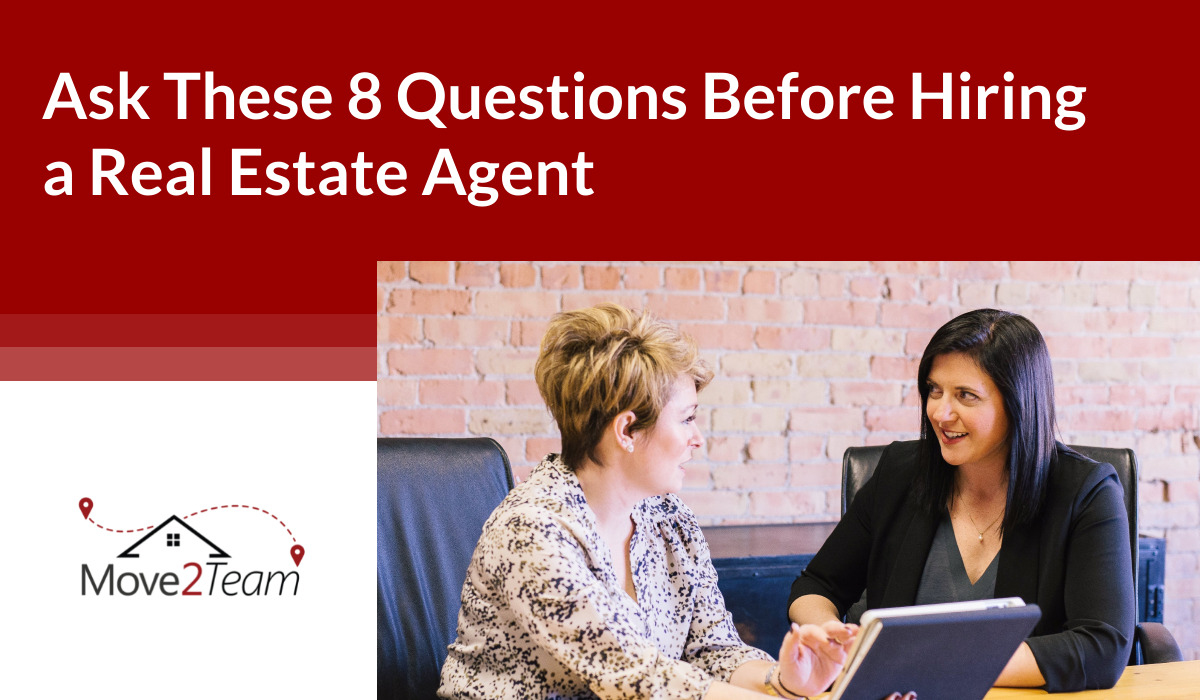 Ask These 8 Questions Before Hiring a Real Estate Agent