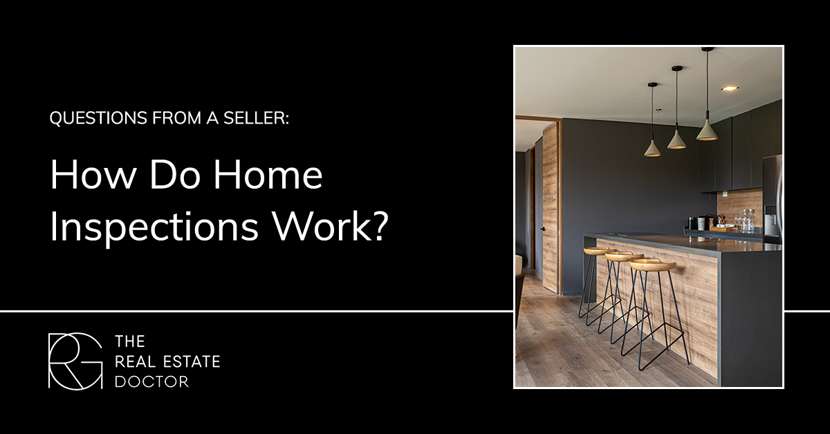 Questions From a Seller: How Do Home Inspections Work?