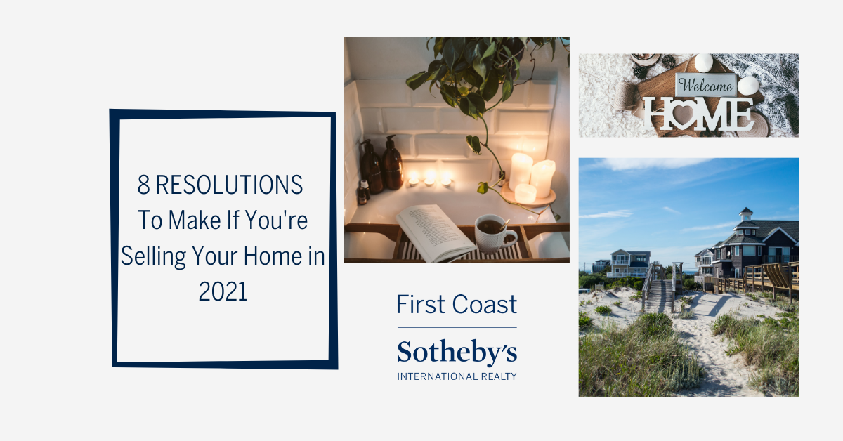 8 Resolutions to Make If You’re Selling Your Home in 2021