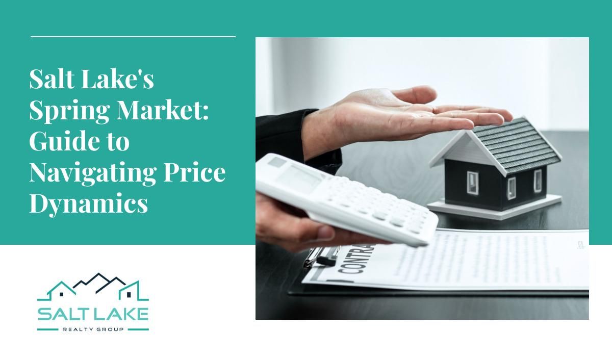 Salt Lake's Spring Market: Guide to Navigating Price Dynamics