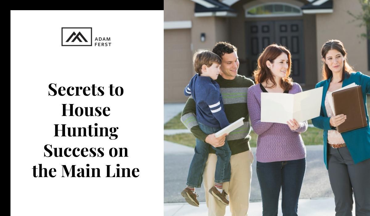 Secrets to House Hunting Success on the Main Line