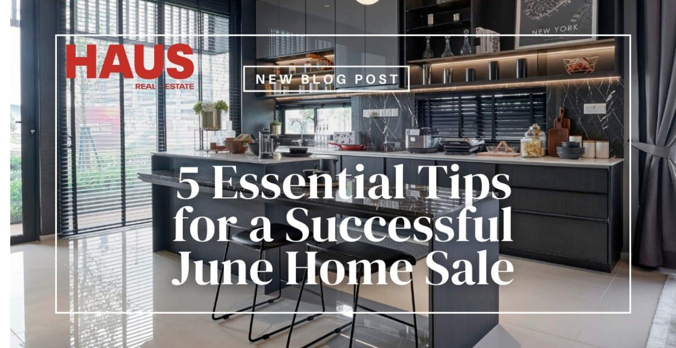 5 Essential Tips for a Successful June Home Sale