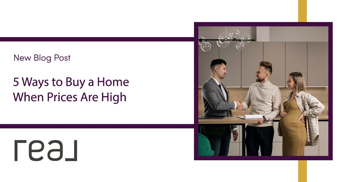 How to Buy a Home When Prices are High