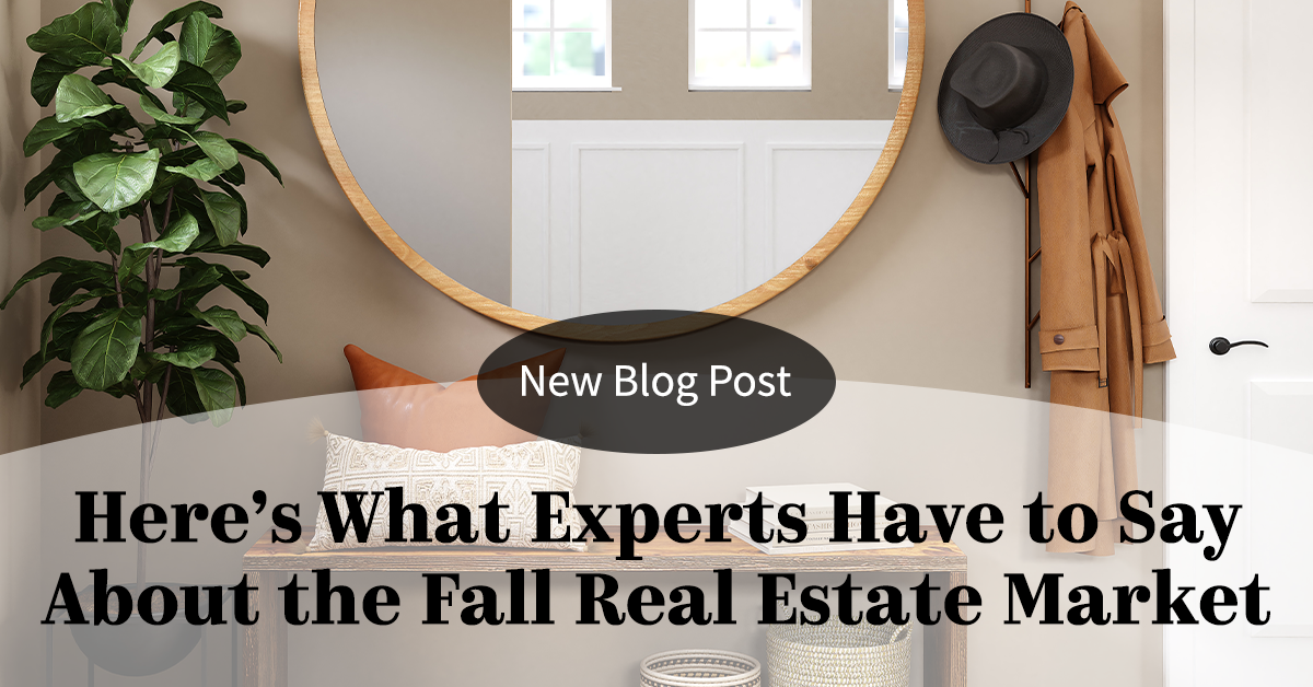 Here's What Experts Have to Say About the Fall Real Estate Market