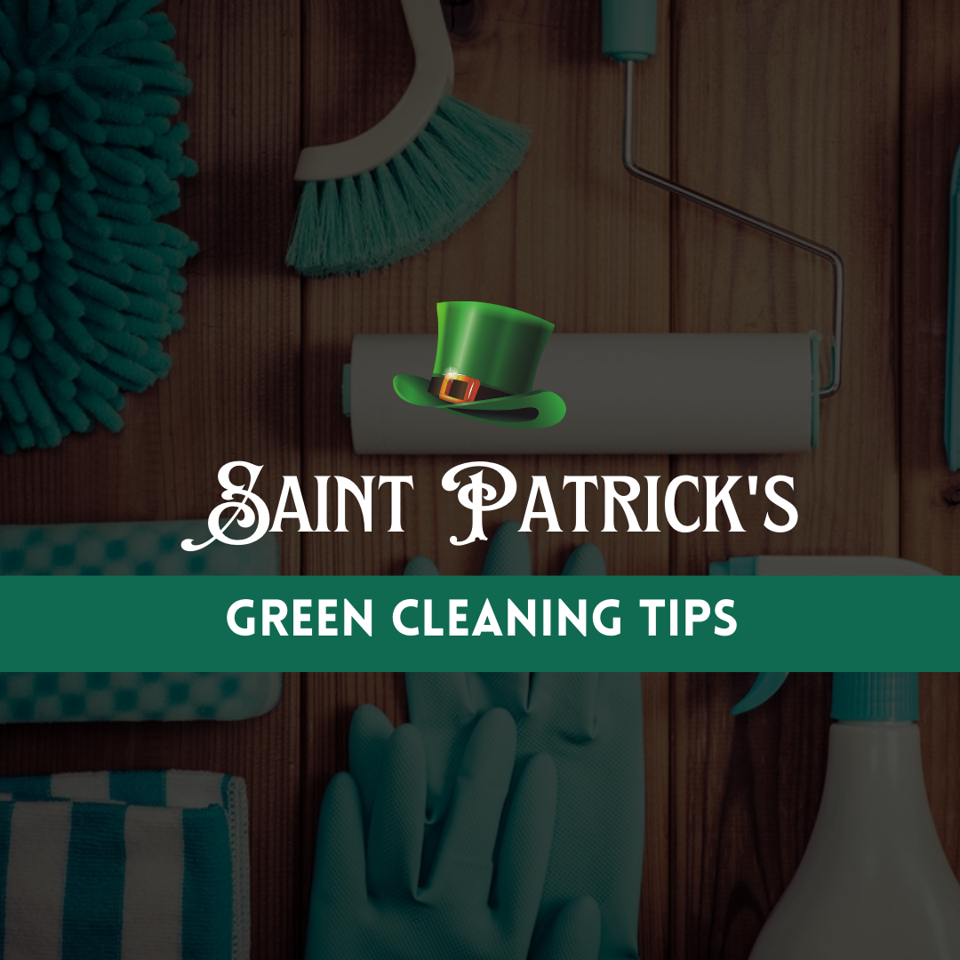 St. Patrick's Day Green Cleaning Tips