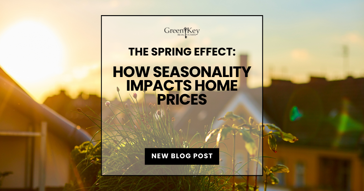 The Spring Effect: How Seasonality Impacts Home Prices