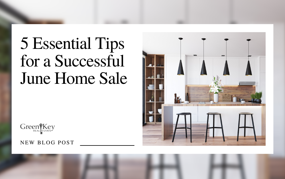 5 Essential Tips for a Successful June Home Sale
