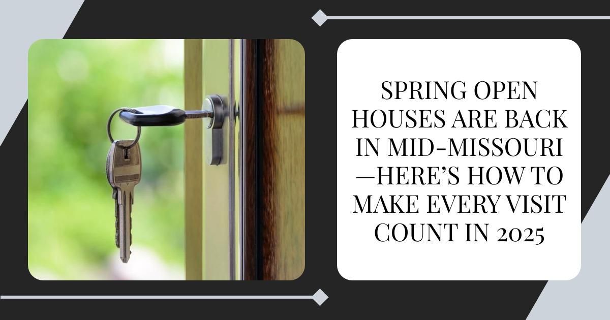 Spring Open Houses Are Back in Mid-Missouri—Here’s How to Make Every ...