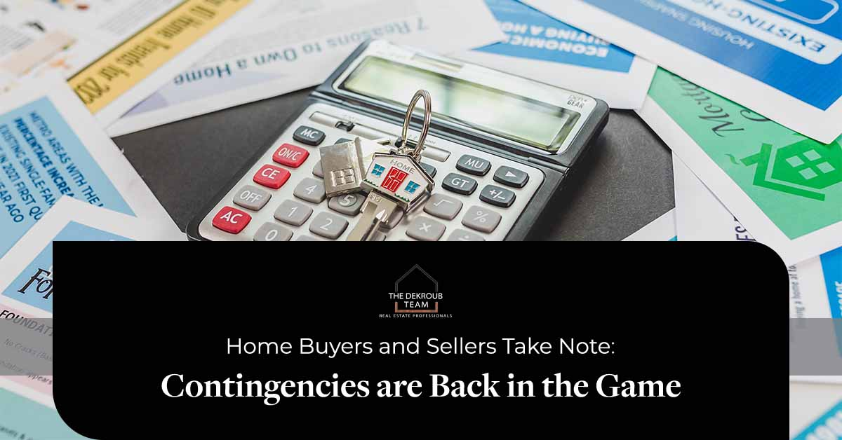 What Are Real Estate Contingencies and How Do They Affect Home Sales