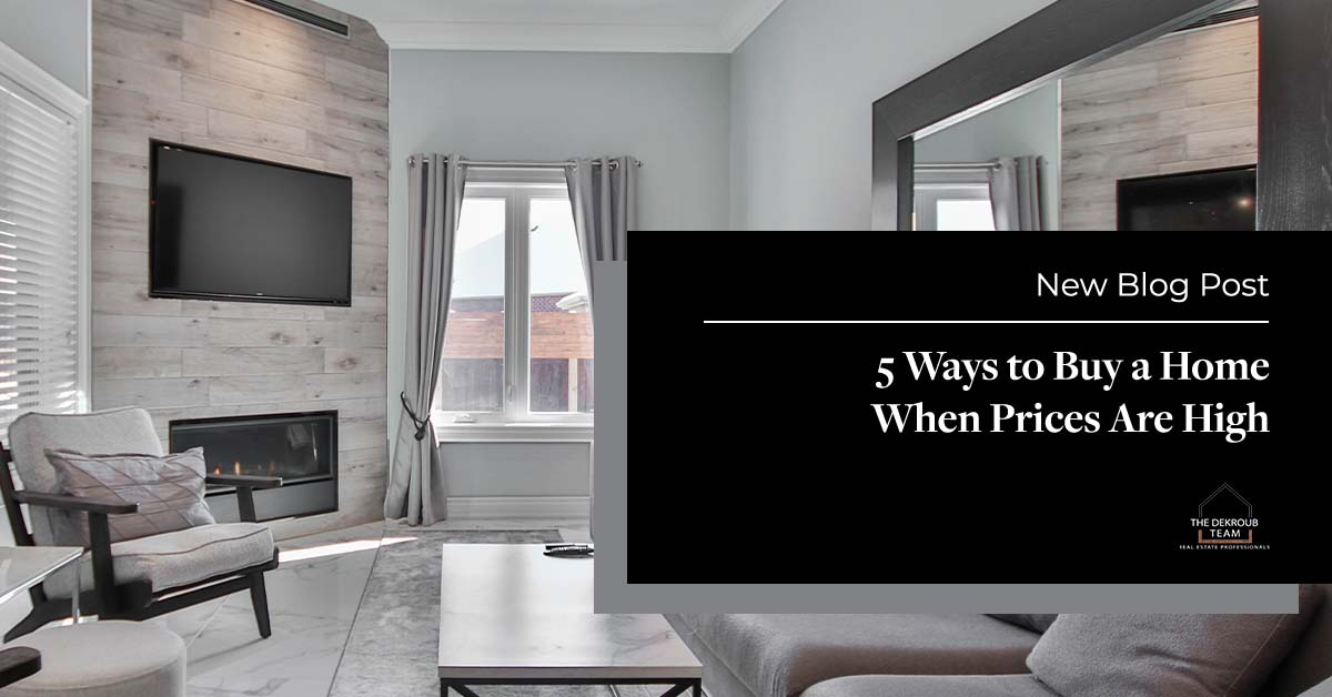 How to Buy a Home When Prices are High