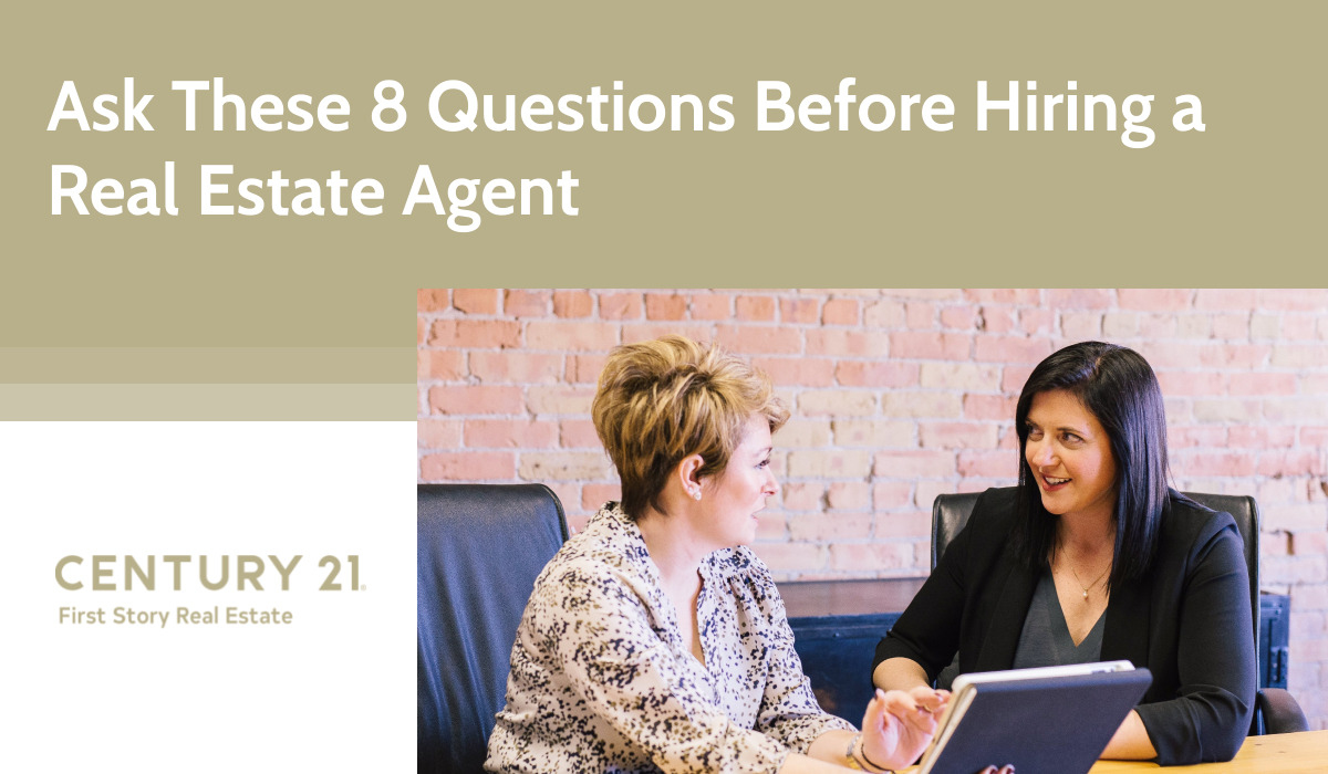 Ask These 8 Questions Before Hiring a Real Estate Agent