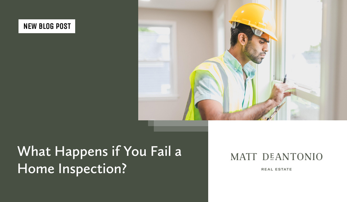 What Happens If You Fail a Home Inspection?