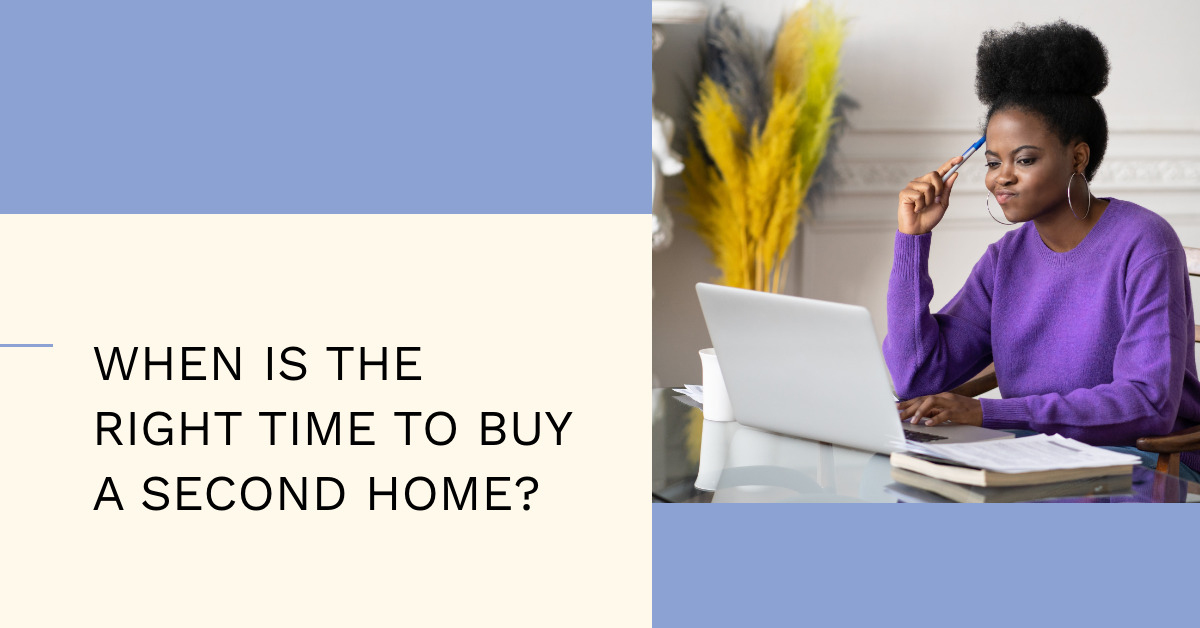 When Is the Right Time to Buy a Second Home?
