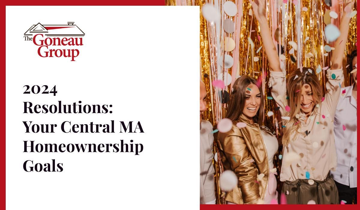 2024: Your Central MA Homeownership Goals
