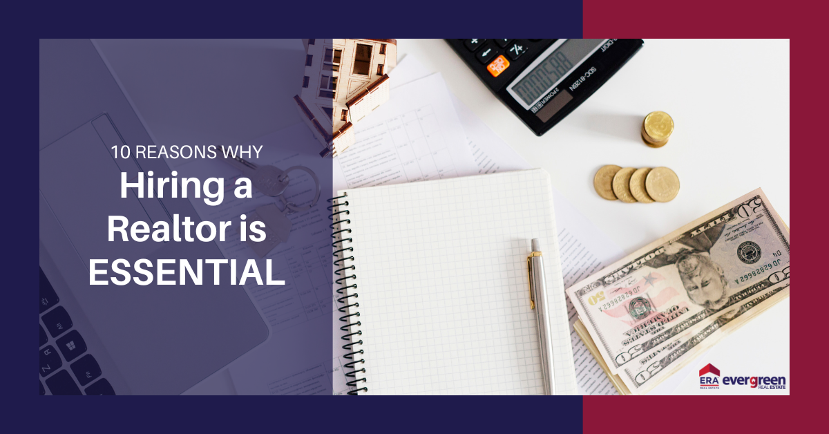 10 Reasons Why Hiring a Realtor is ESSENTIAL