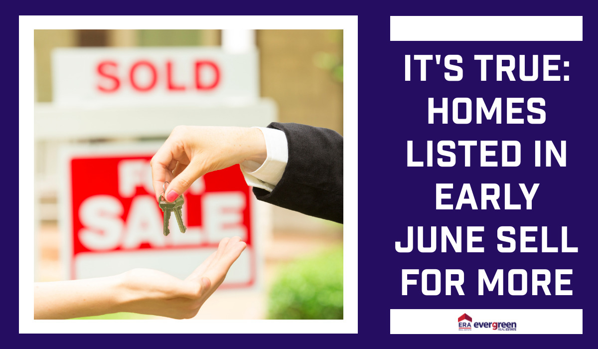 It's True: Home's Listed in June Sell for More