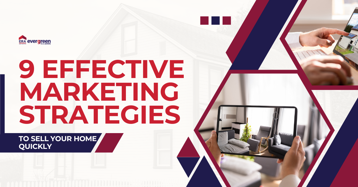 9 Effective Marketing Strategies to Sell Your Home Quickly