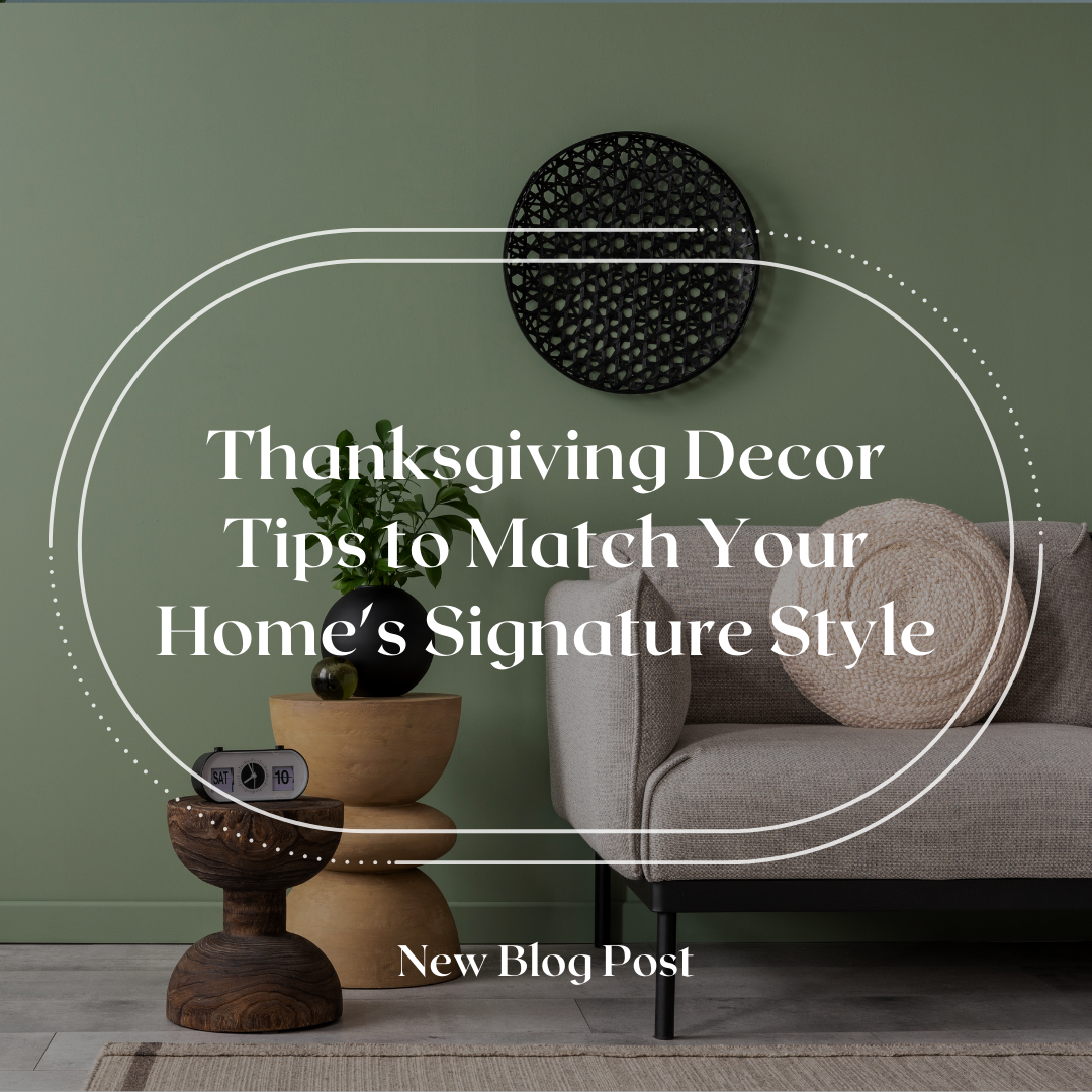Thanksgiving Decor Tips to Match Your Home's Signature Style