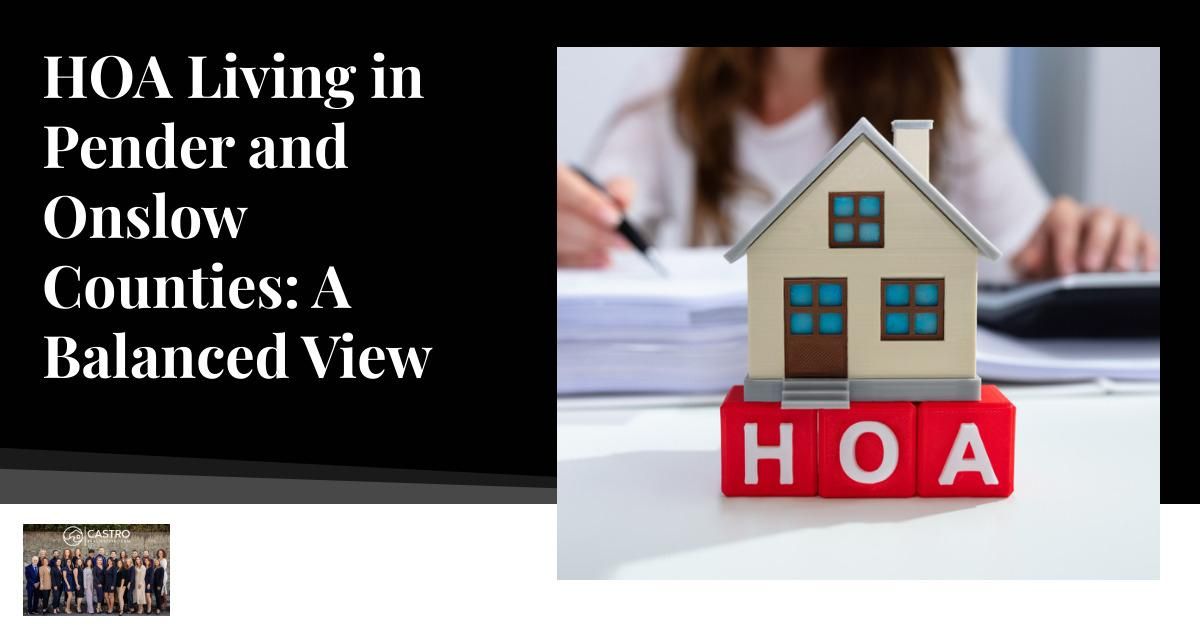 HOA Living in Pender and Onslow Counties: A Balanced View
