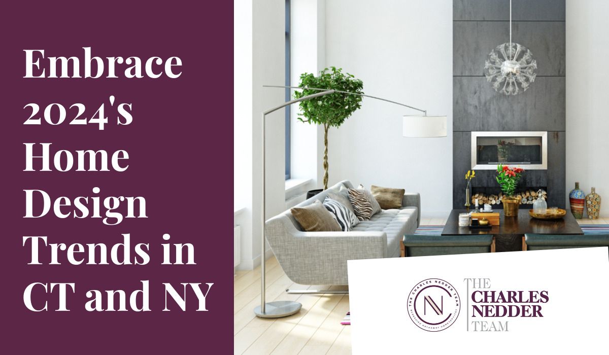 Embrace 2024's Home Design Trends in CT and NY