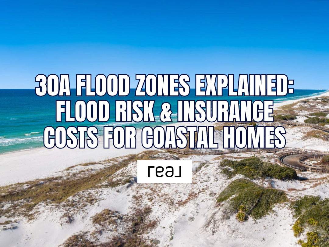 30A Flood Zones Explained: Flood Risk & Insurance Costs for Coastal Homes