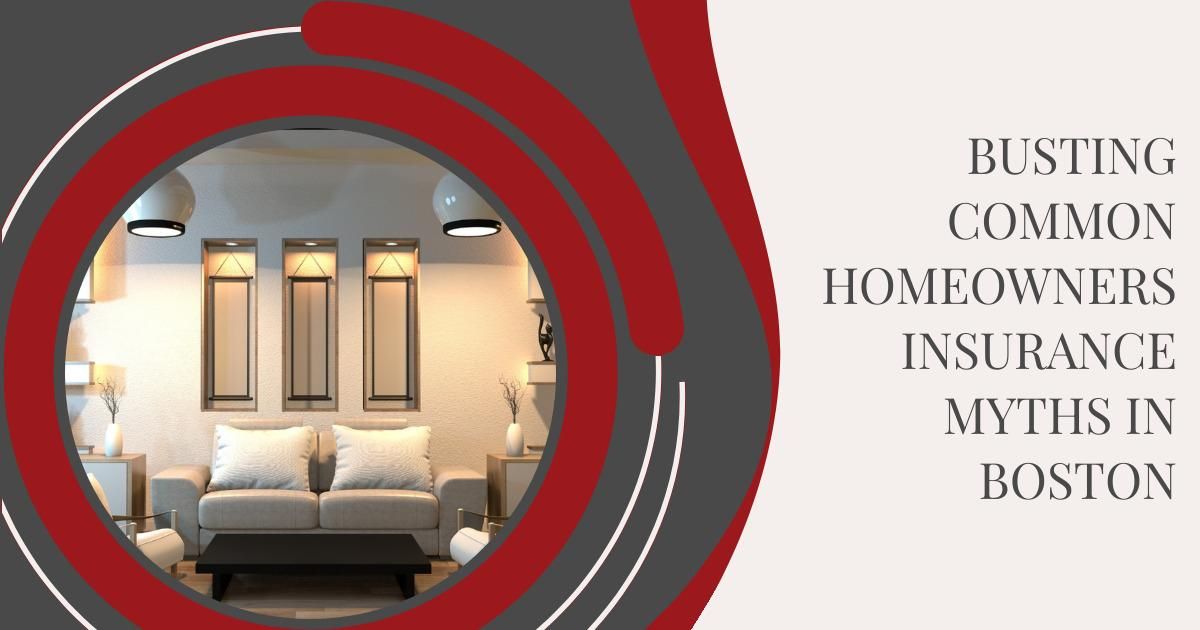 Busting Common Homeowners Insurance Myths in Boston